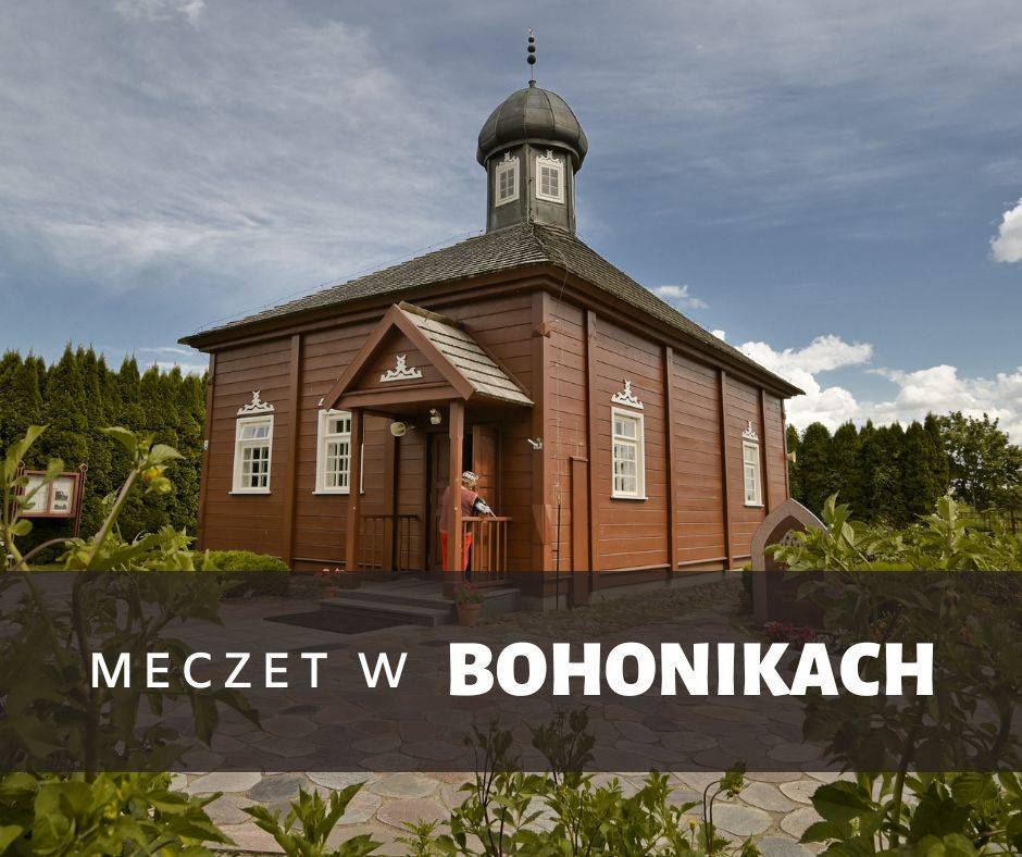 Meczet w Bohonikach - zwiedzanie tatarskiej świątyni na Podlasiu