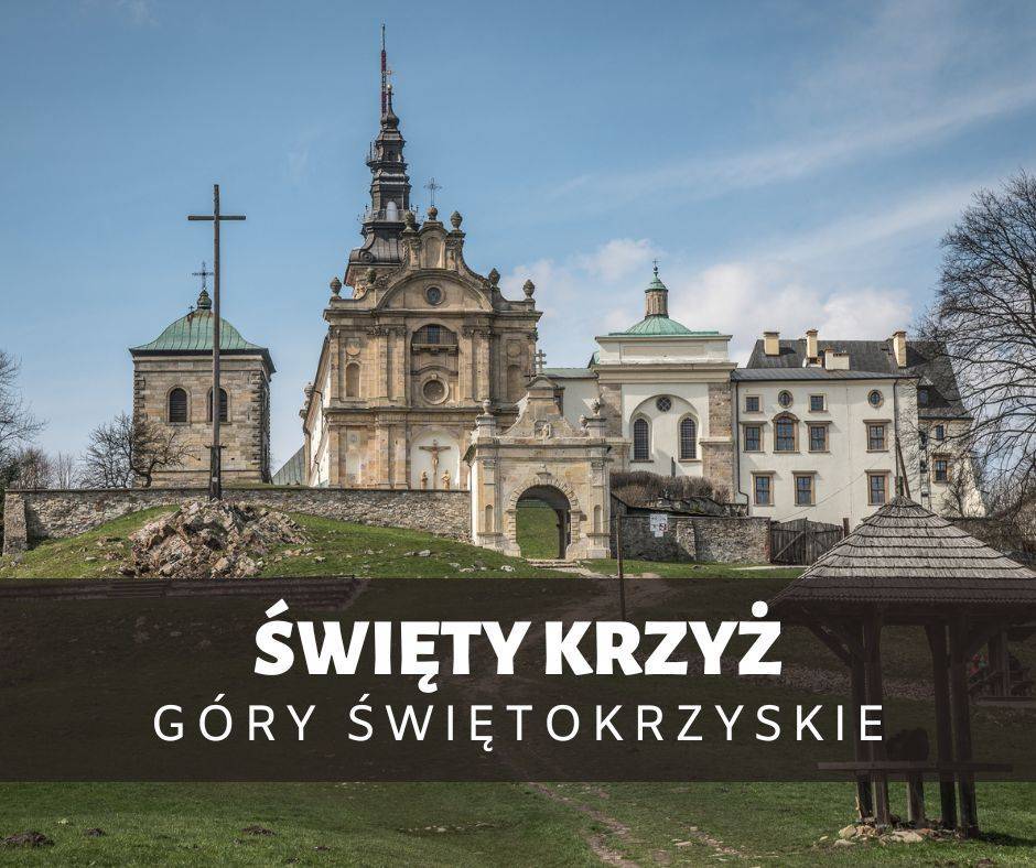 Święty Krzyż atrakcje: TOP 2 szlaki, jak wejść i ile się idzie?