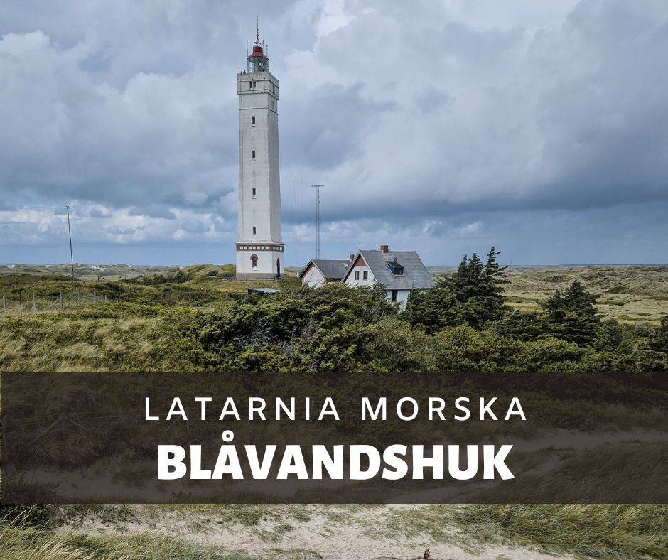 Latarnia Morska Blåvandshuk - najdalej na zachód wysunięty punkt Danii
