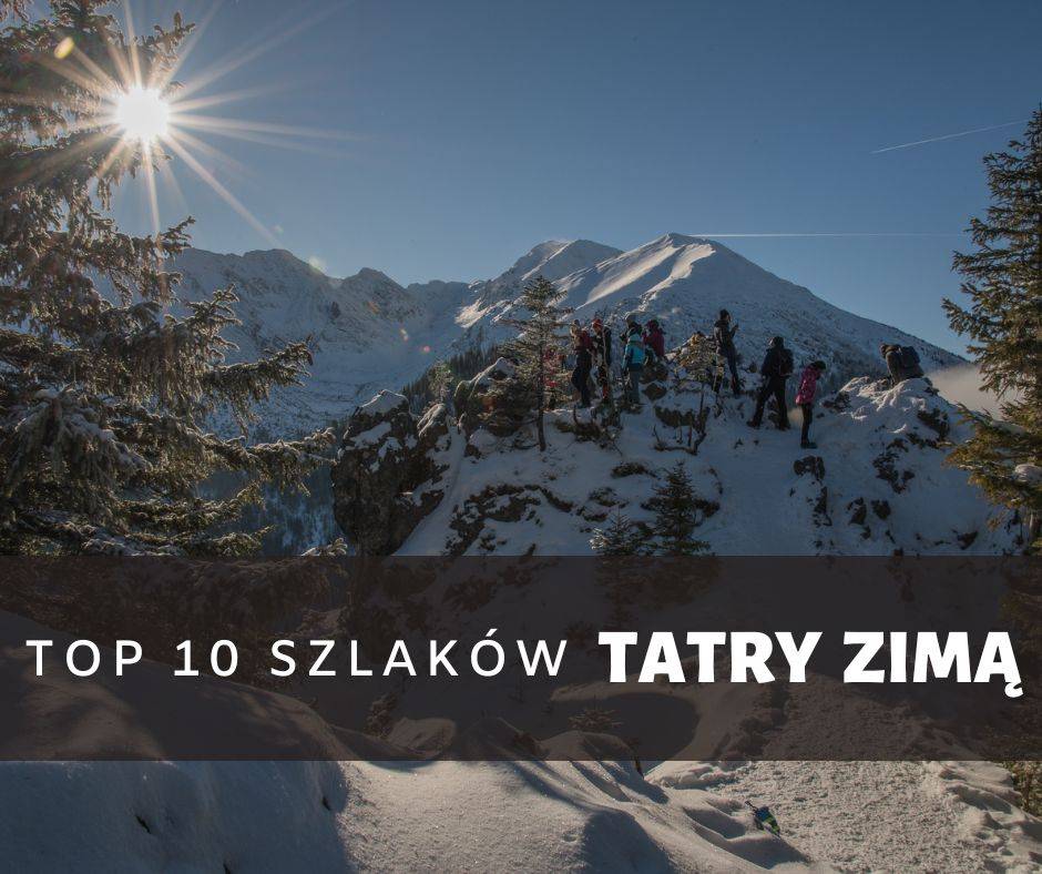 Tatry zimą: TOP 10 tras, łatwe i bezpieczne szlaki, gdzie iść?