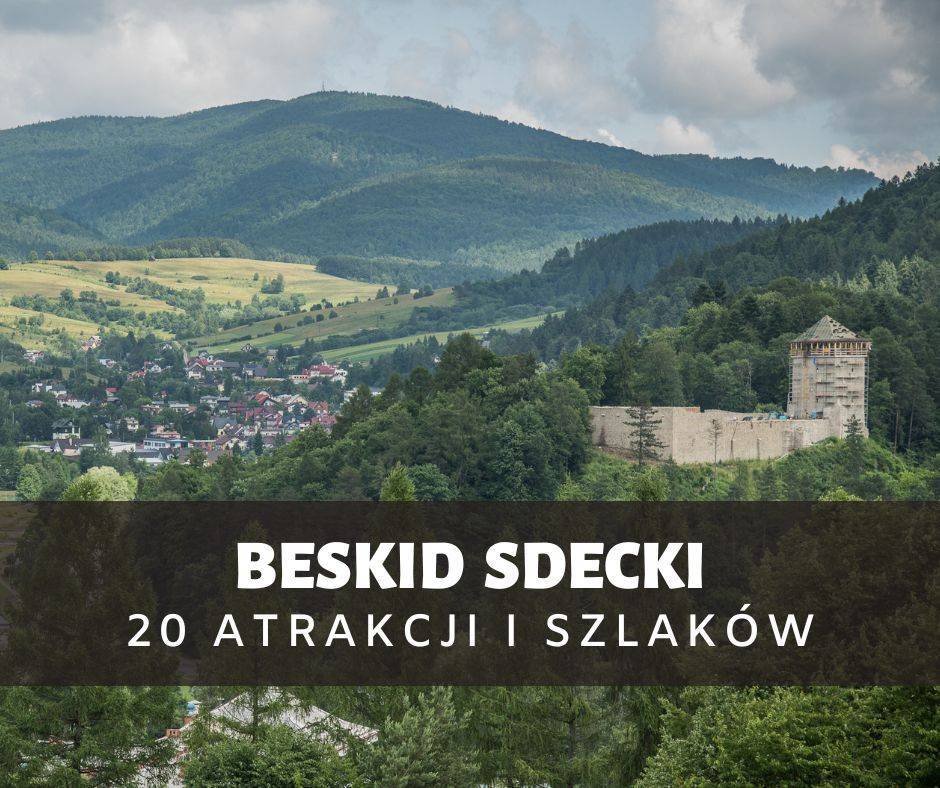 Beskid Sądecki atrakcje i szlaki 20 miejsc co warto zobaczyć