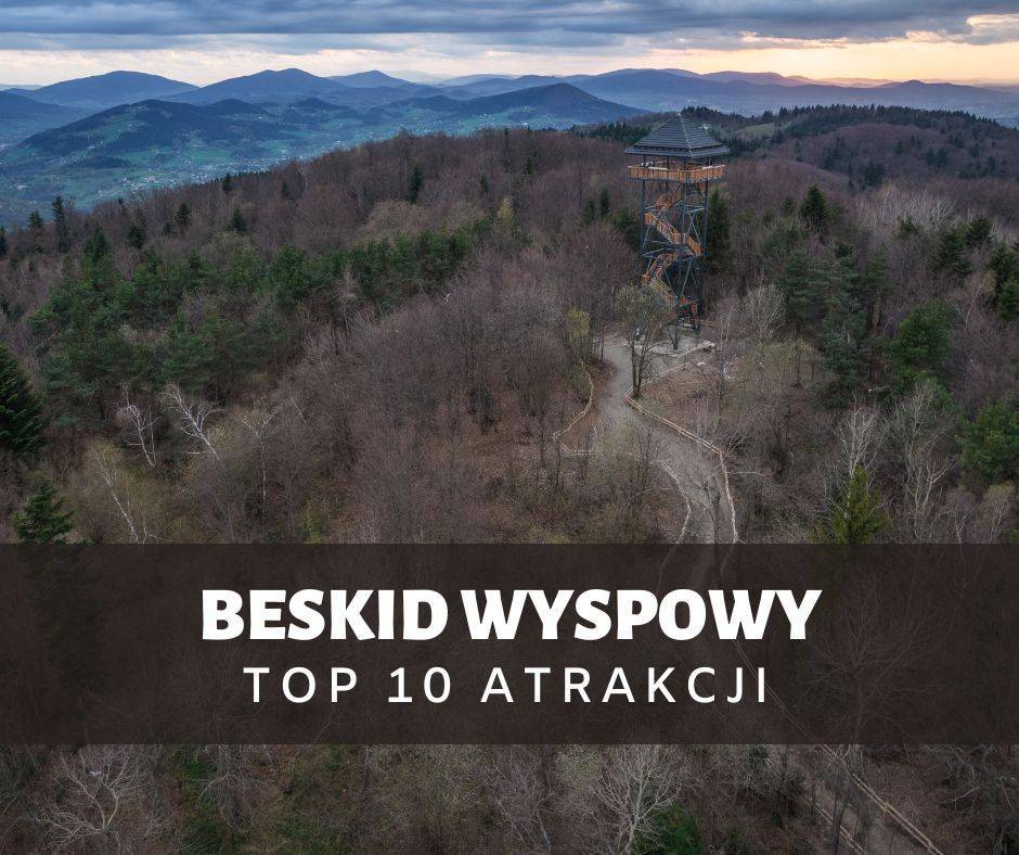 Beskid Wyspowy: TOP 10 atrakcje i szlaki, co warto zobaczyć?