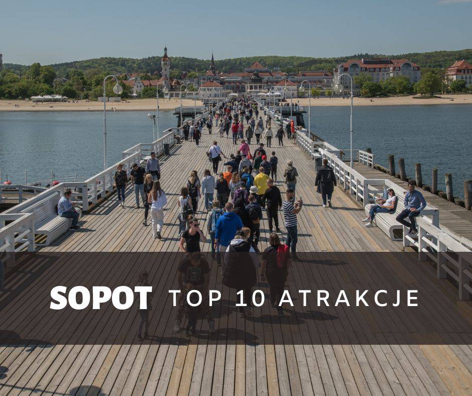 Sopot atrakcje na weekend: 10 luksusowych i ciekawych miejsc