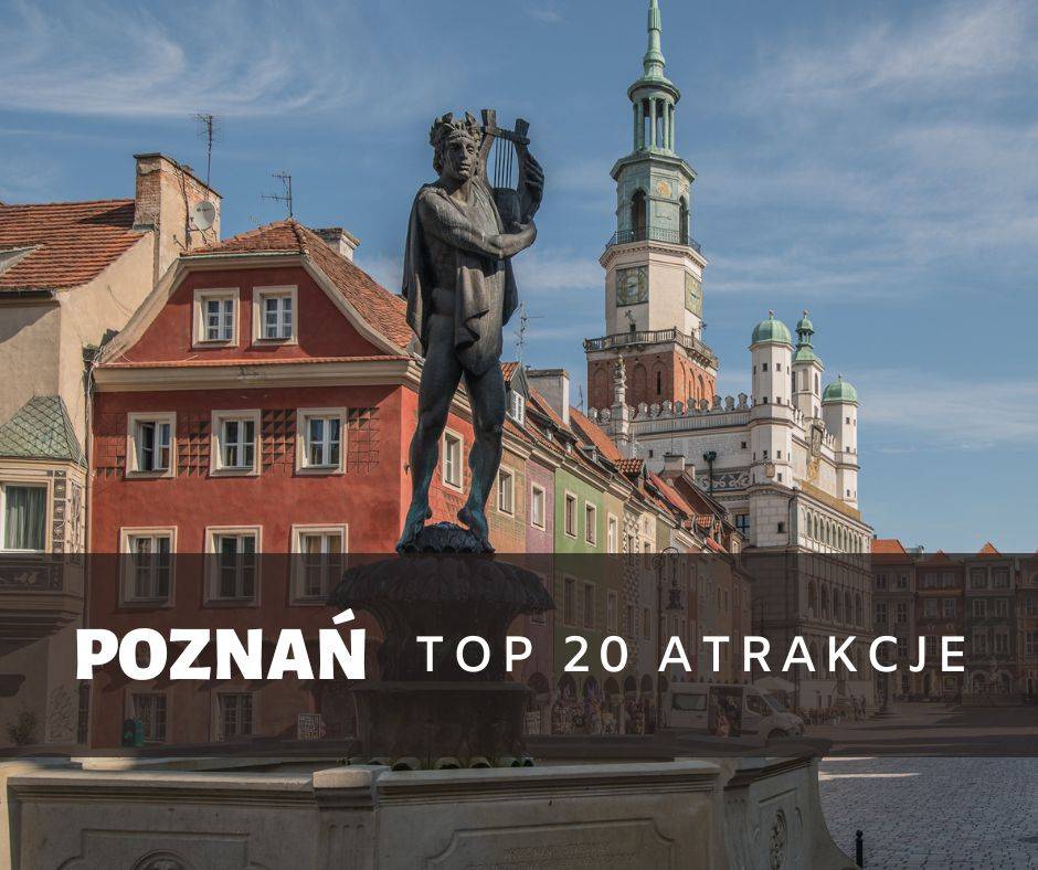 Poznań atrakcje na weekend, TOP 20 miejsc, co warto zobaczyć