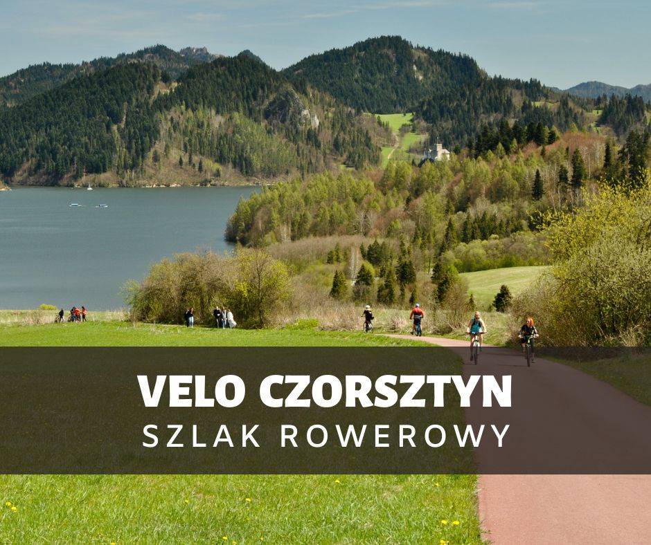 Szlak rowerowy Velo Czorsztyn: przebieg trasy, mapa